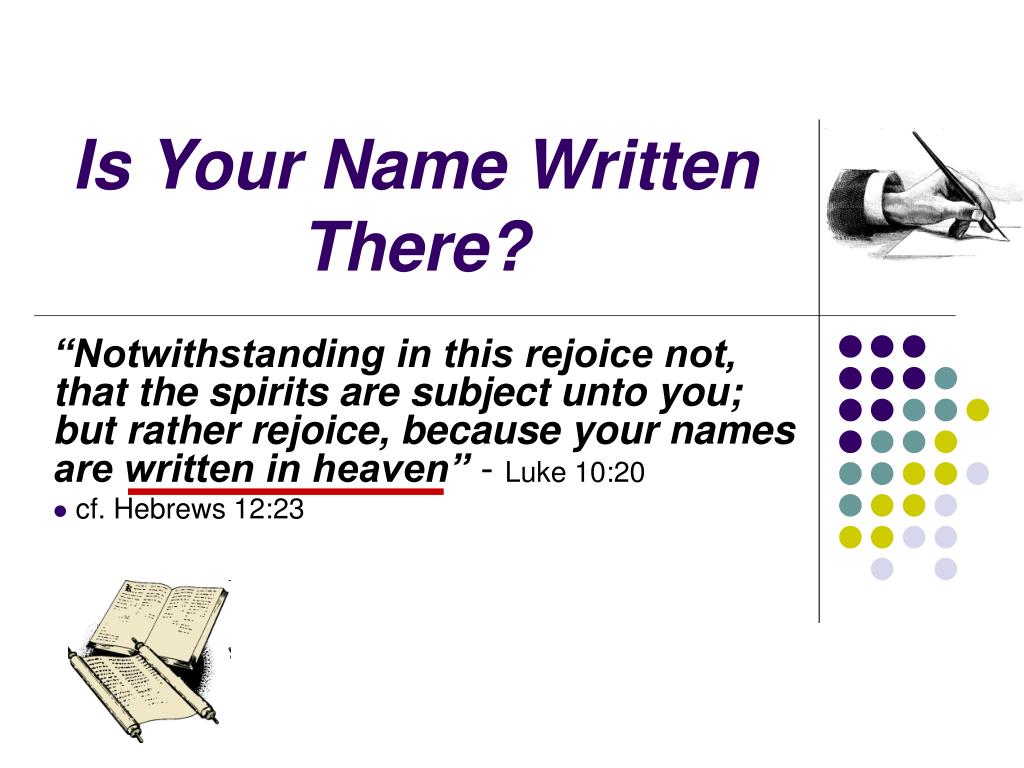 PPT - Is Your Name Written There? PowerPoint Presentation, free ...