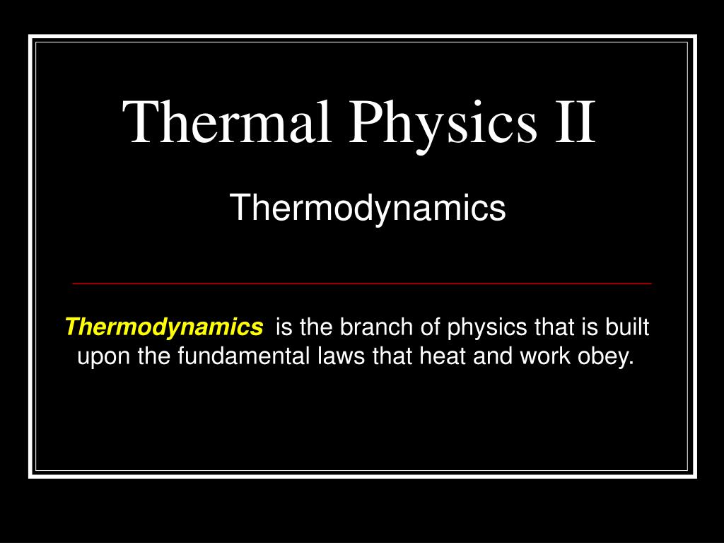 PPT - Thermal Physics II PowerPoint Presentation, free download - ID ...