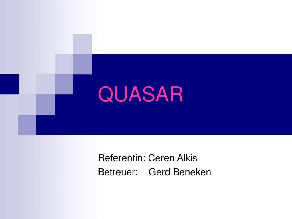 PPT - QUASAR PowerPoint Presentation, free download - ID:1107114