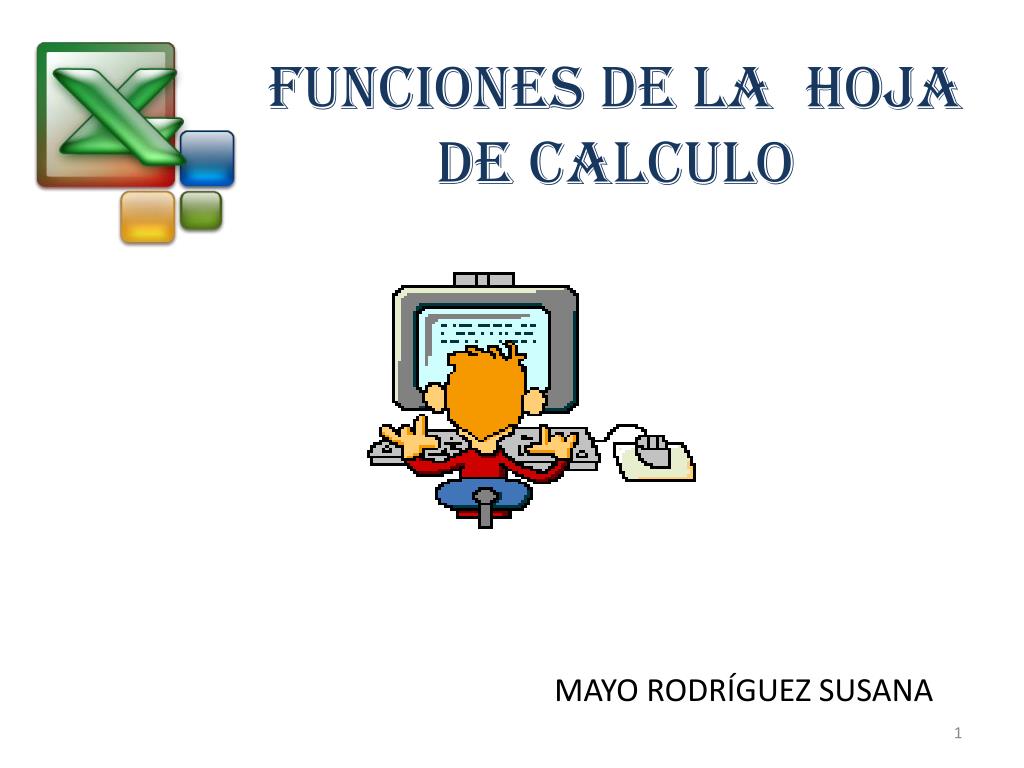 PPT - FUNCIONES DE LA HOJA DE CALCULO PowerPoint Presentation, free ...
