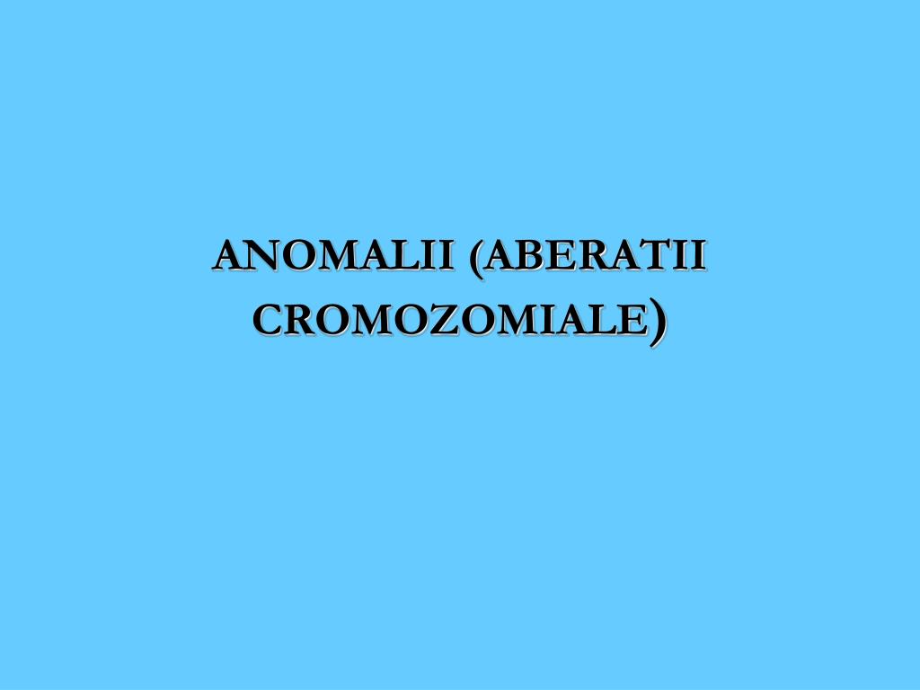 PPT - ANOMALII (ABERATII CROMOZOMIALE ) PowerPoint Presentation, free download - ID:1107782