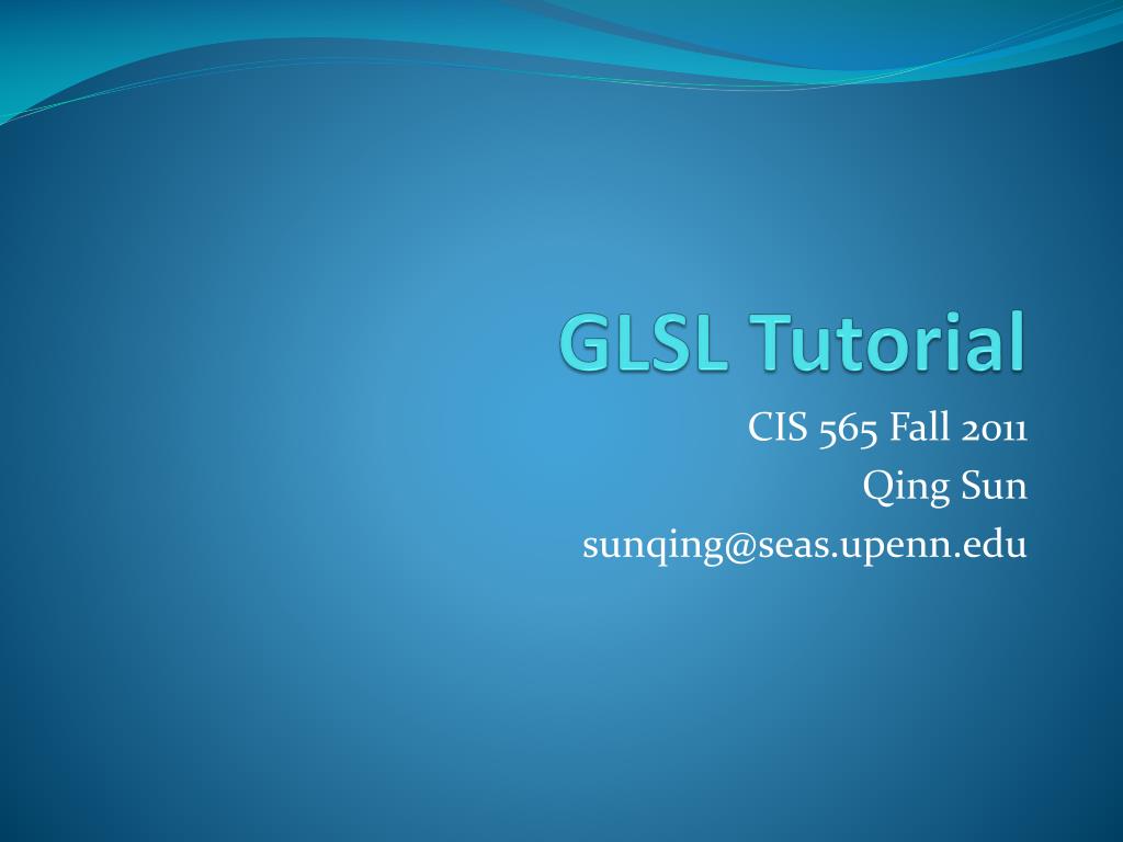 PPT - GLSL Tutorial PowerPoint Presentation, free download - ID:1108337