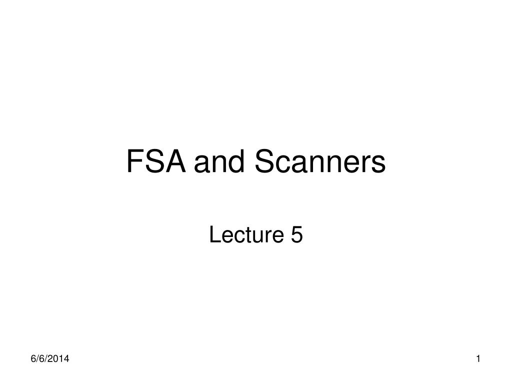PPT - FSA and Scanners PowerPoint Presentation, free download - ID:1108628