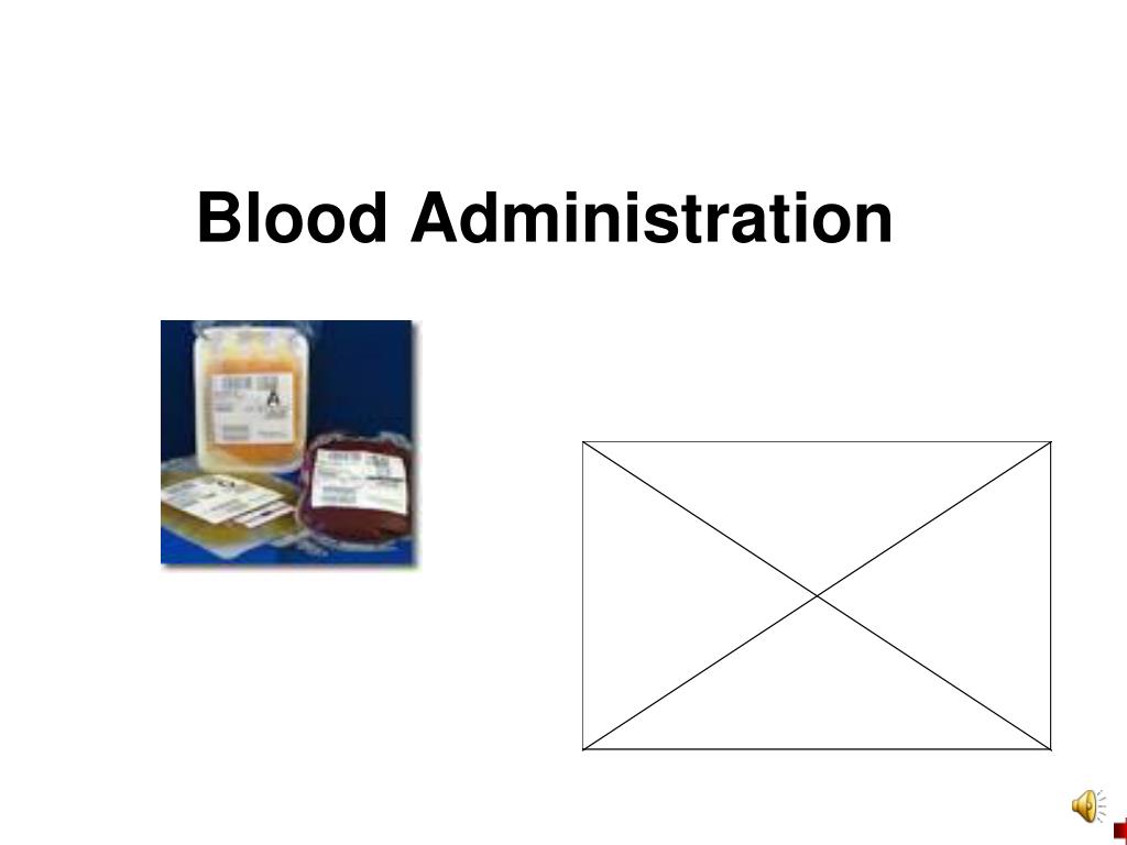 PPT - Blood Administration PowerPoint Presentation, free download - ID ...