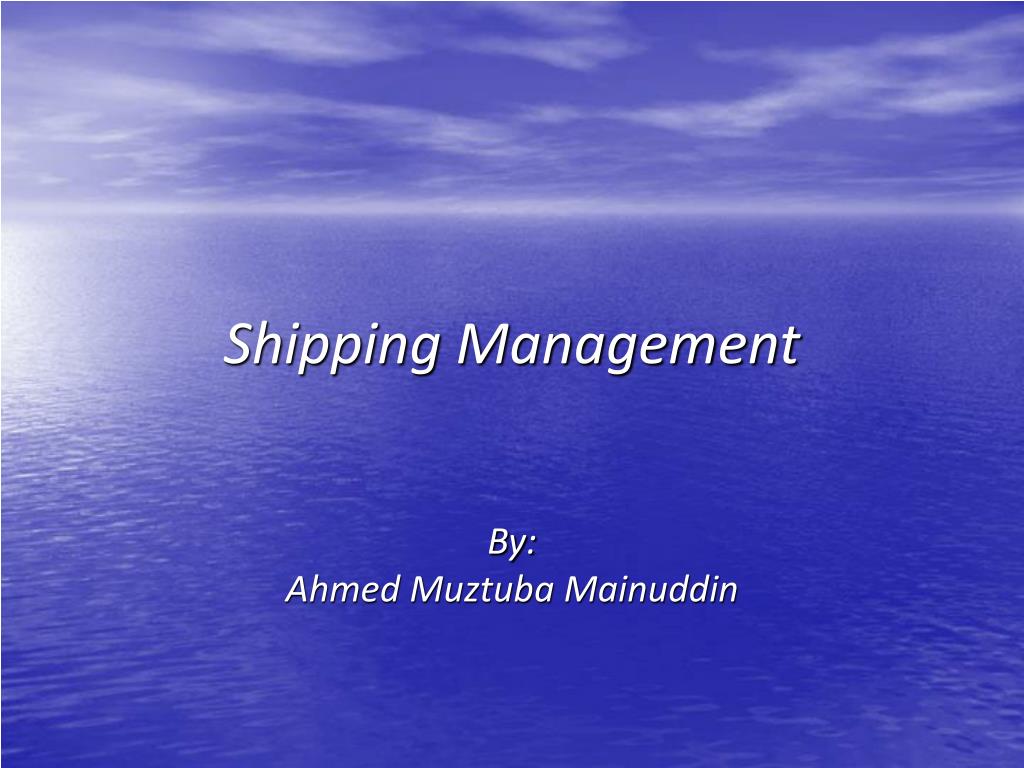 PPT - Shipping Management PowerPoint Presentation, free download - ID ...