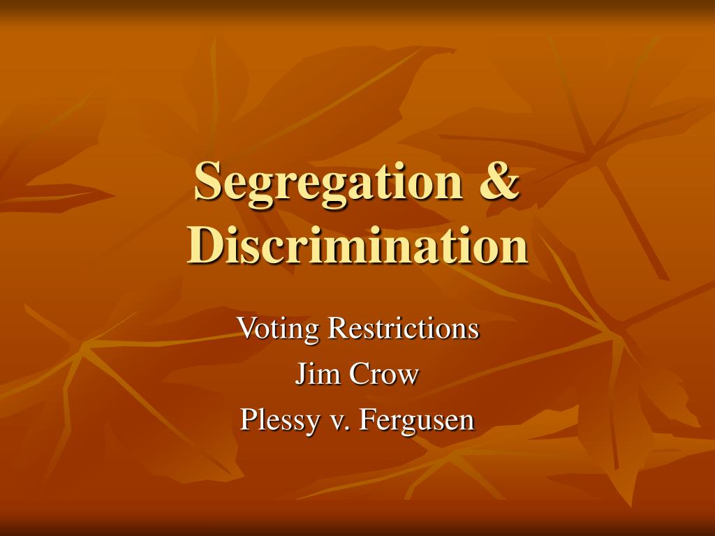 PPT - Segregation & Discrimination PowerPoint Presentation, free ...