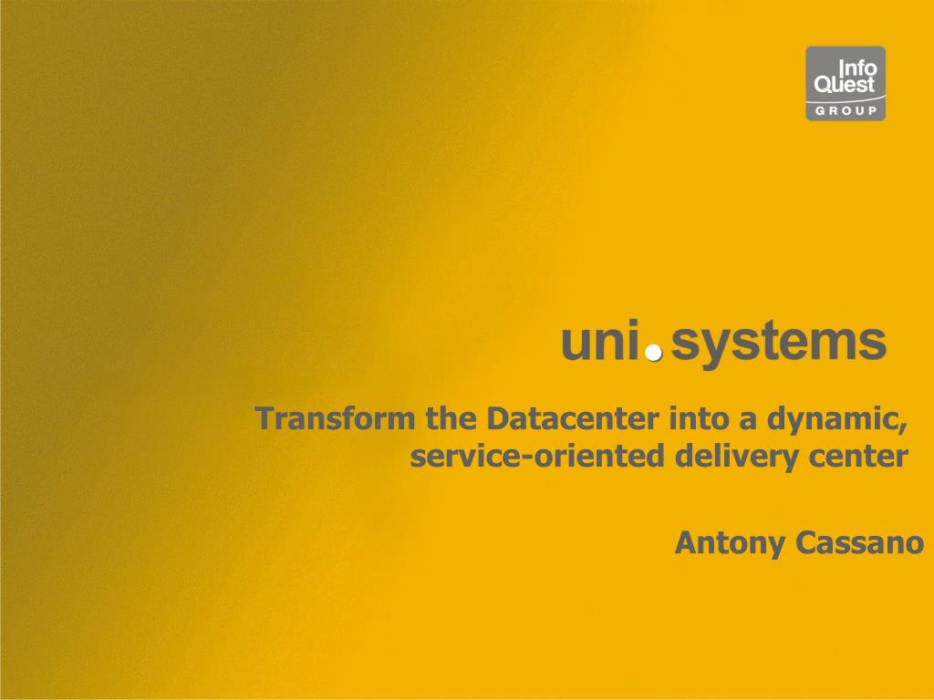 PPT - Transform the Datacenter into a dynamic, service-oriented ...