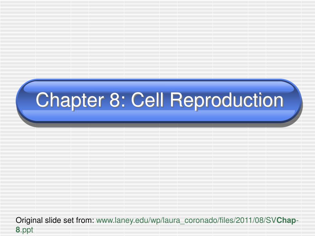 PPT - Chapter 8: Cell Reproduction PowerPoint Presentation, free ...