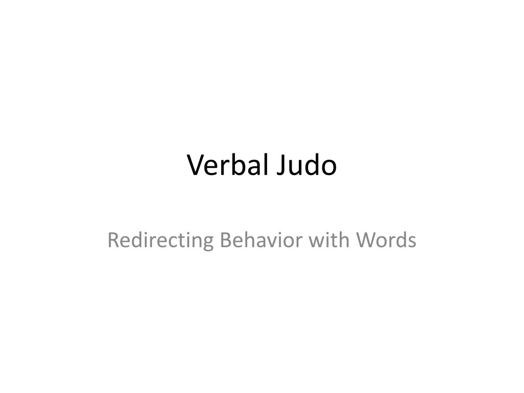 PPT - Verbal Judo PowerPoint Presentation, free download - ID:1111162