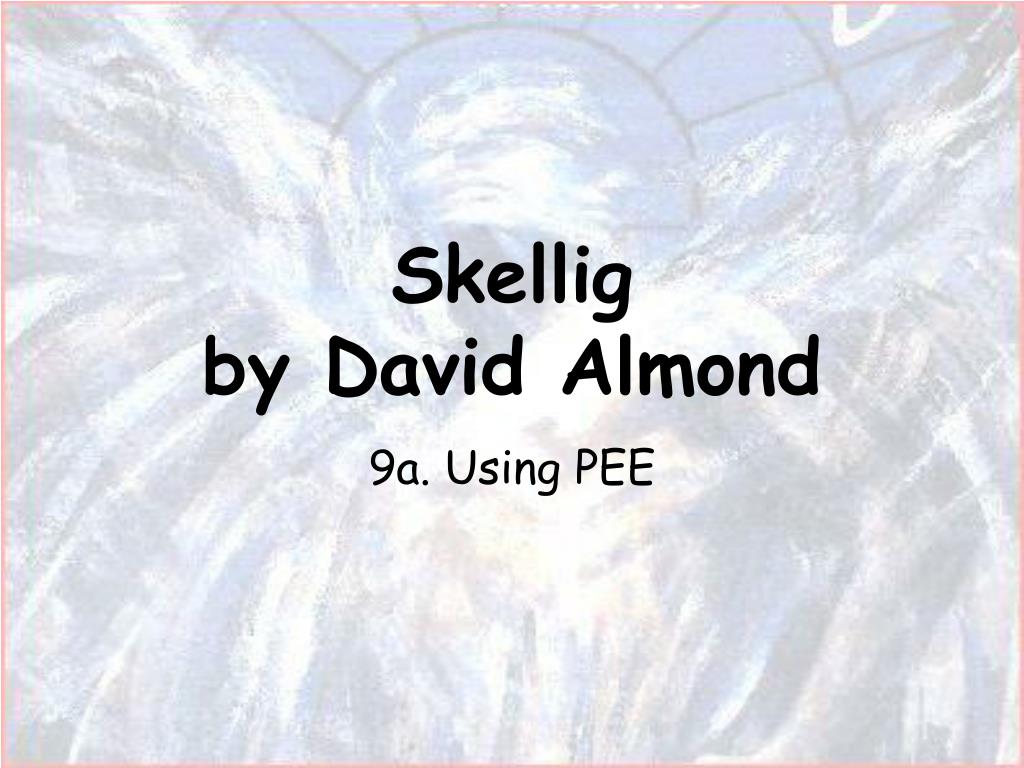 PPT - Skellig by David Almond PowerPoint Presentation, free download - ID:1111219