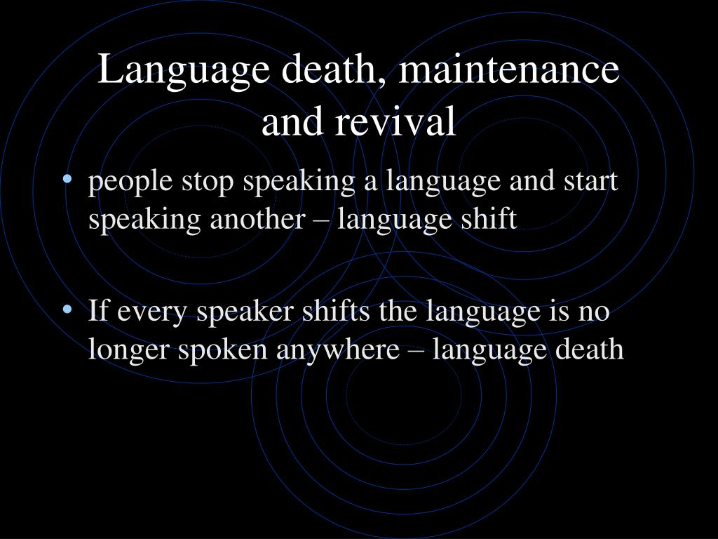 PPT - Language death, maintenance and revival PowerPoint Presentation ...