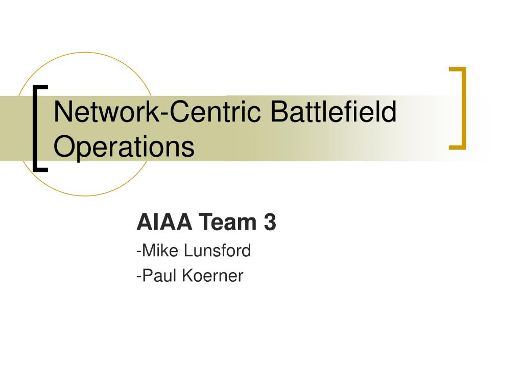 PPT - Network-Centric Battlefield Operations PowerPoint Presentation ...