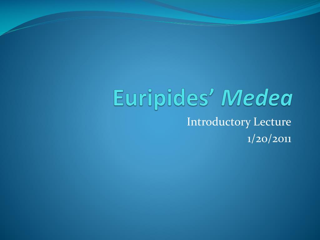PPT - Euripides’ Medea PowerPoint Presentation, free download - ID:1112418