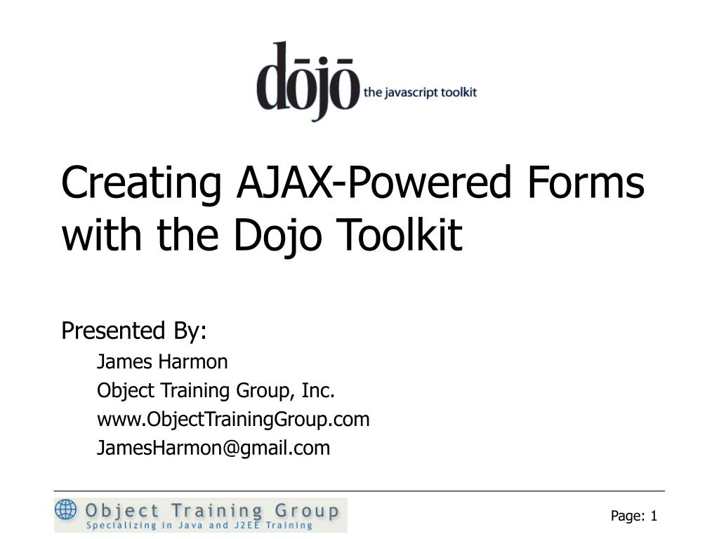 PPT - Creating AJAX-Powered Forms with the Dojo Toolkit PowerPoint ...