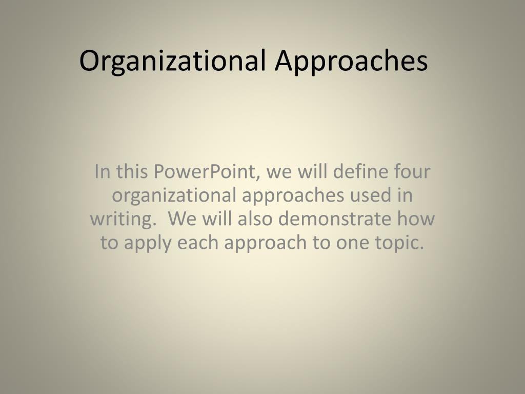 PPT - Organizational Approaches PowerPoint Presentation, free download ...