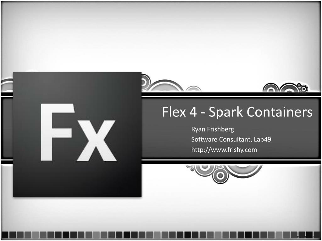 PPT - Flex 4 - Spark Containers PowerPoint Presentation, free download ...