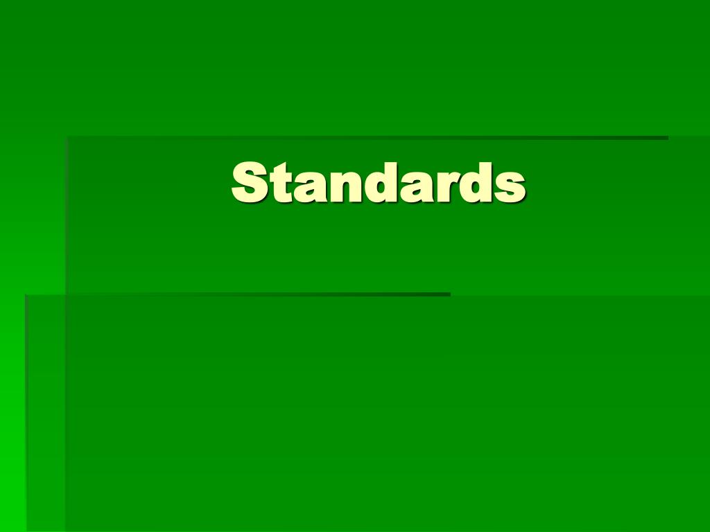 PPT - Standards PowerPoint Presentation, free download - ID:1113249