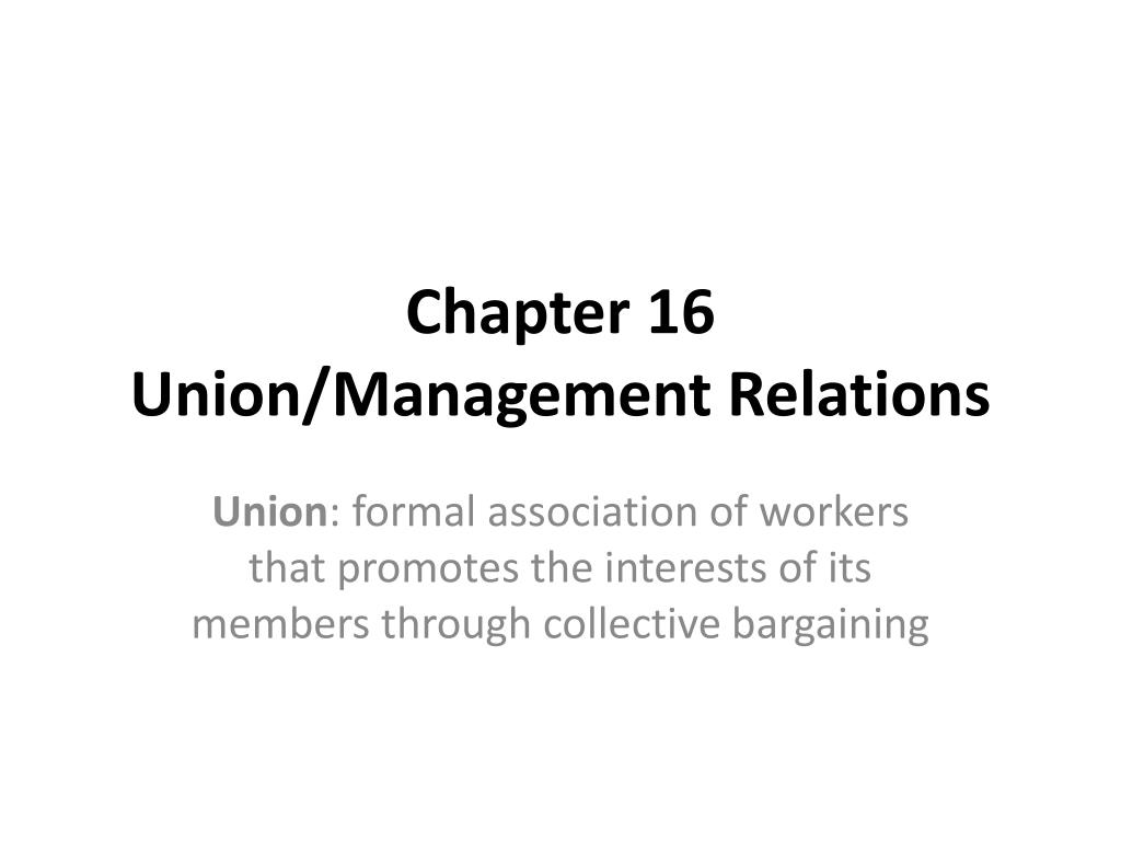 PPT - Chapter 16 Union/Management Relations PowerPoint Presentation ...