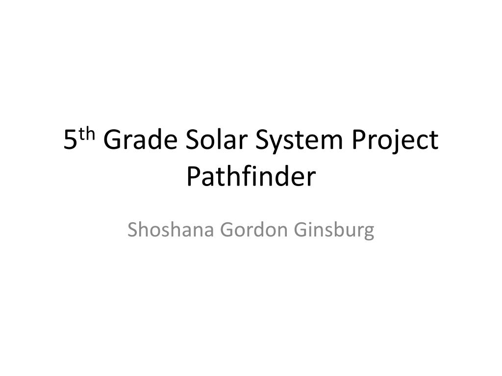 PPT - 5 th Grade Solar System Project Pathfinder PowerPoint ...