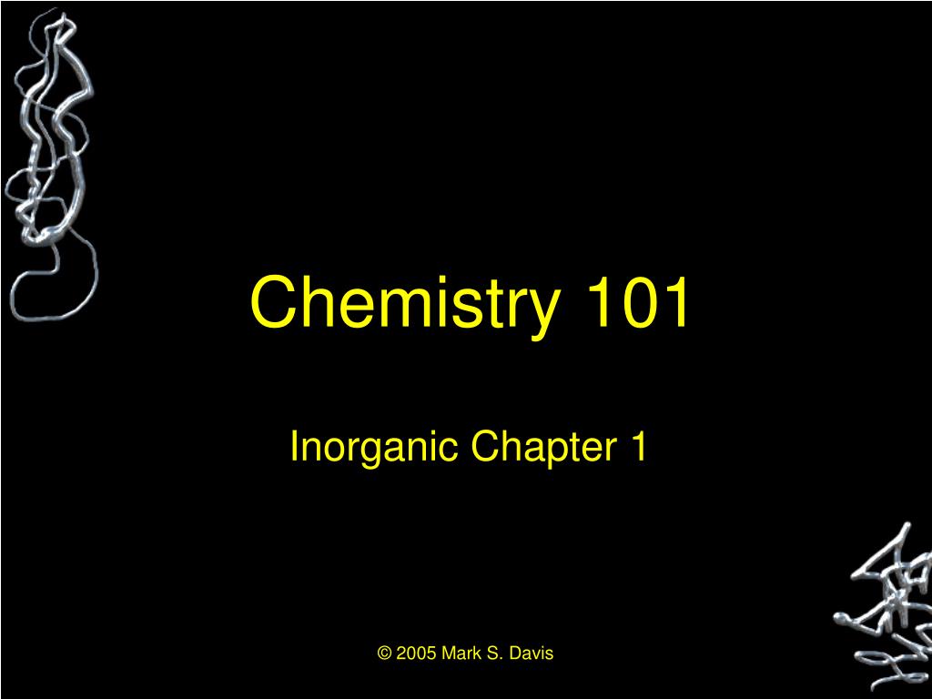 PPT - Chemistry 101 PowerPoint Presentation, free download - ID:1114115