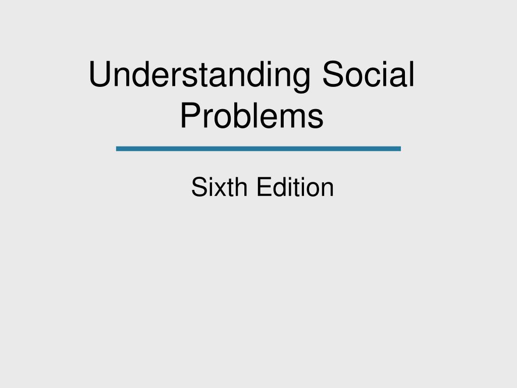 PPT - Understanding Social Problems PowerPoint Presentation, free ...