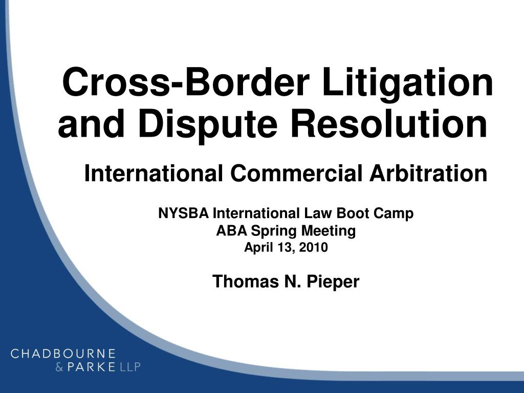 PPT - Cross-Border Litigation and Dispute Resolution PowerPoint ...