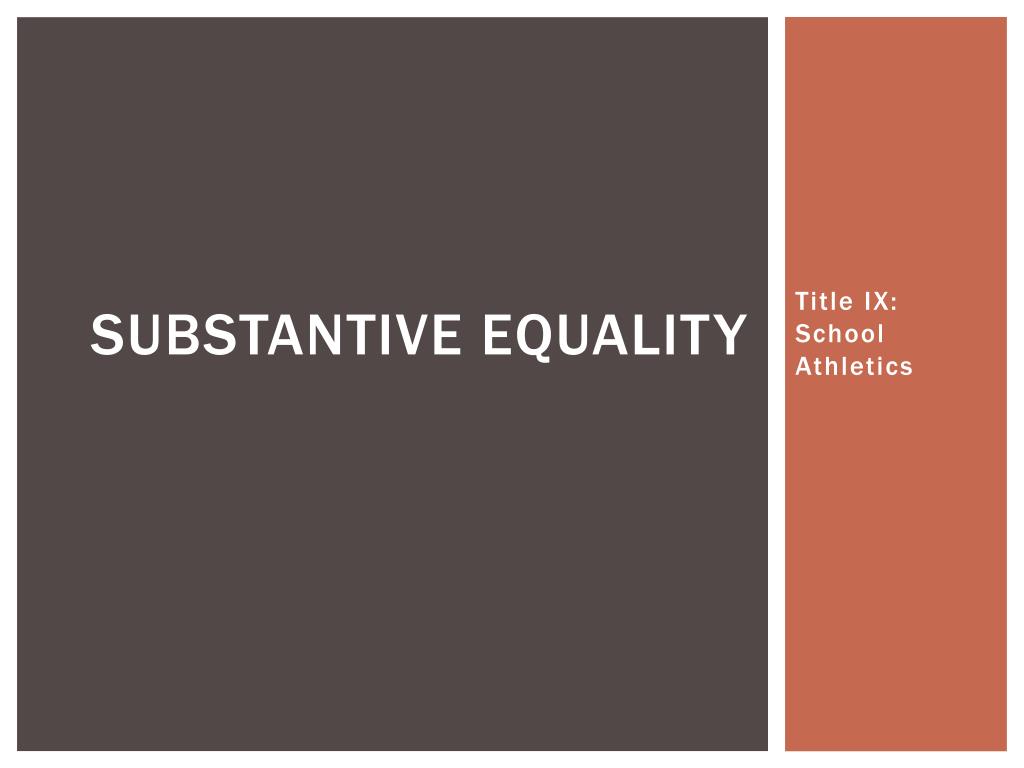 PPT - Substantive equality PowerPoint Presentation, free download - ID ...
