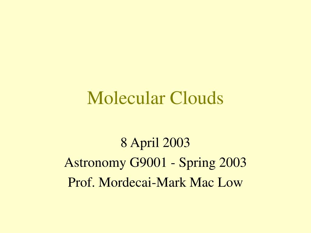 PPT - Molecular Clouds PowerPoint Presentation, free download - ID:1116239