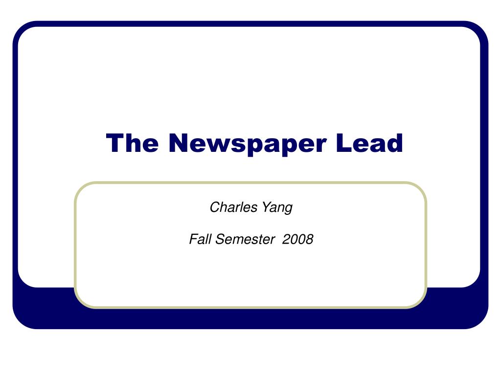 PPT - The Newspaper Lead PowerPoint Presentation, free download - ID ...