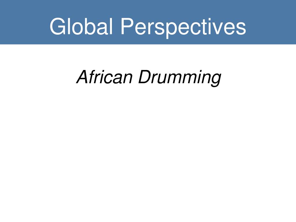 PPT - Global Perspectives PowerPoint Presentation, free download - ID:1116363