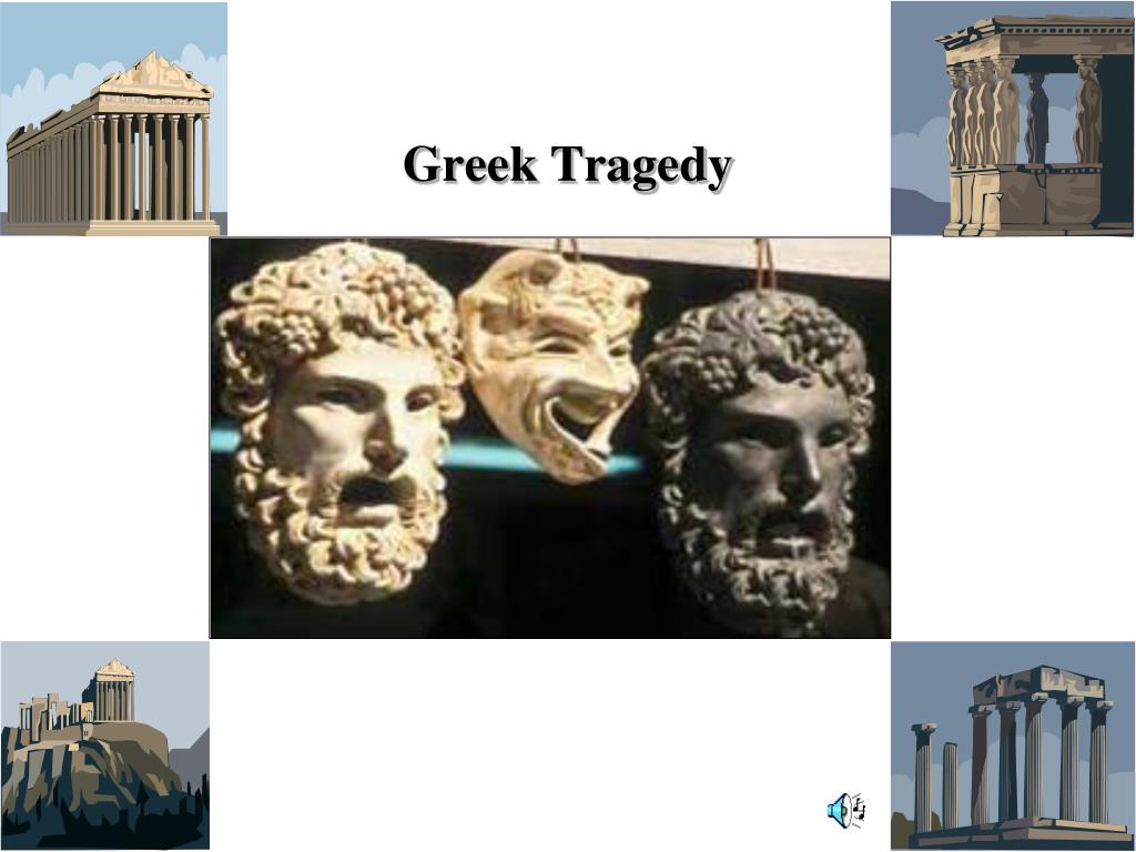 PPT - The World of Greek Tragedy: Drama, Theater, and Myth PowerPoint ...