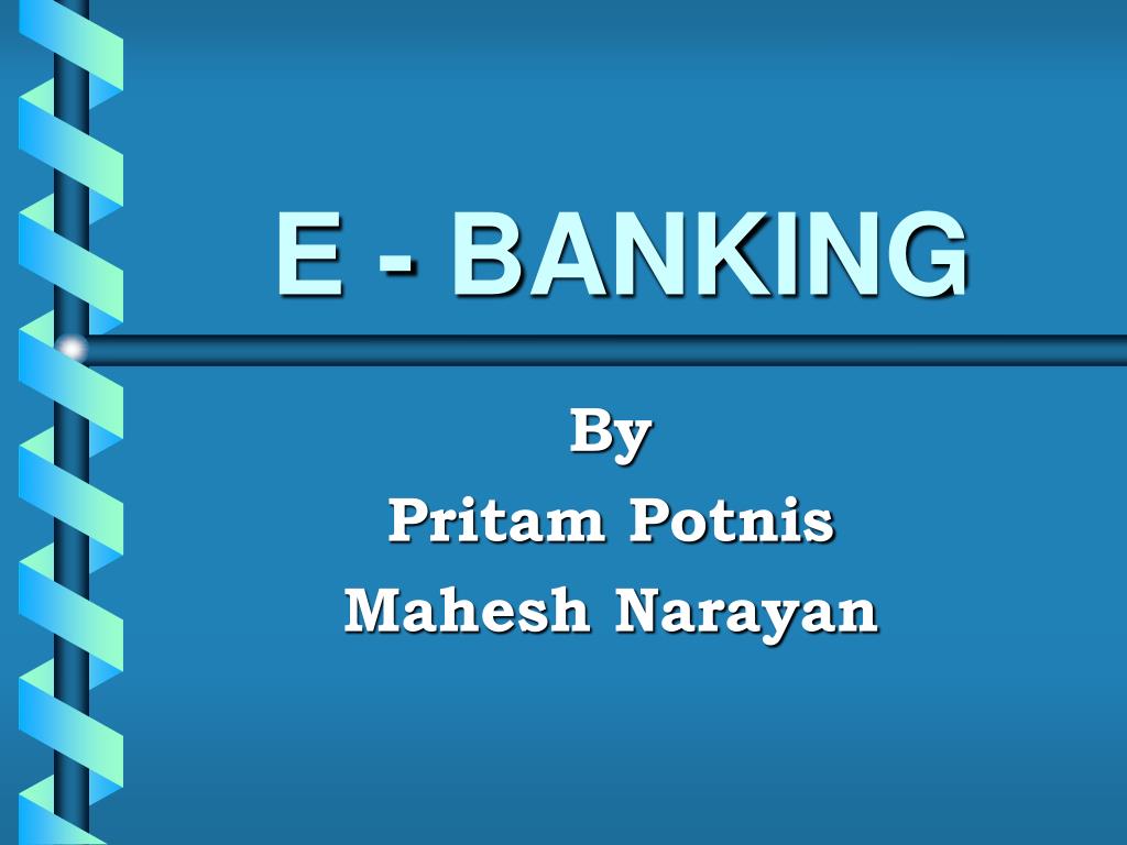 PPT - E - BANKING PowerPoint Presentation, free download - ID:1117301