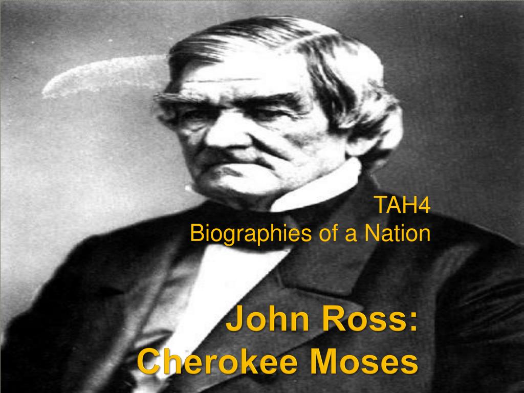 PPT - John Ross: Cherokee Moses PowerPoint Presentation, free download ...