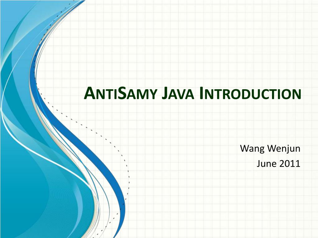 PPT - AntiSamy Java Introduction PowerPoint Presentation, free download - ID:1118311