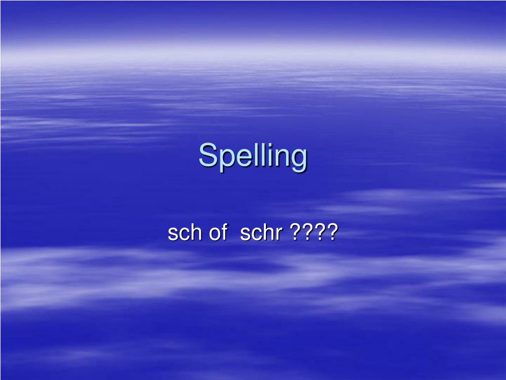 PPT - Spelling PowerPoint Presentation, free download - ID:1119161