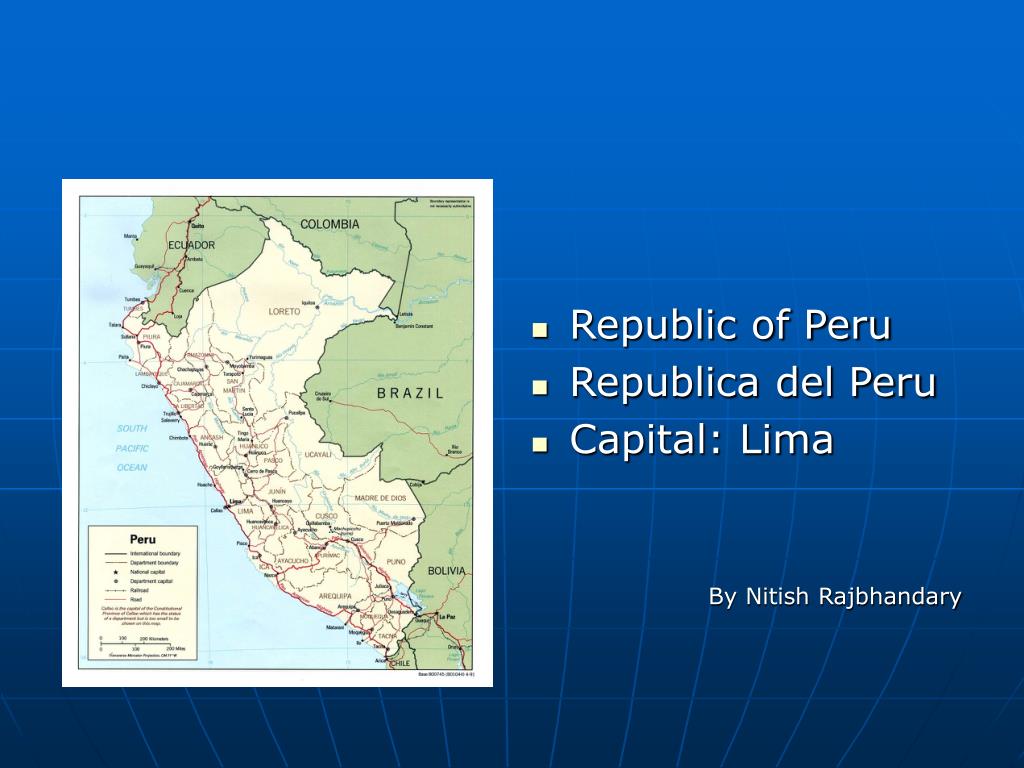 PPT - Republic of Peru Republica del Peru Capital: Lima By Nitish ...