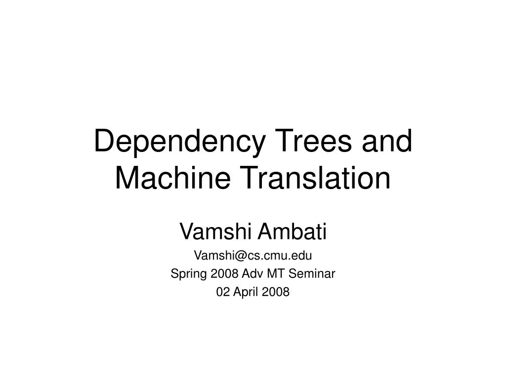 PPT - Dependency Trees and Machine Translation PowerPoint Presentation ...