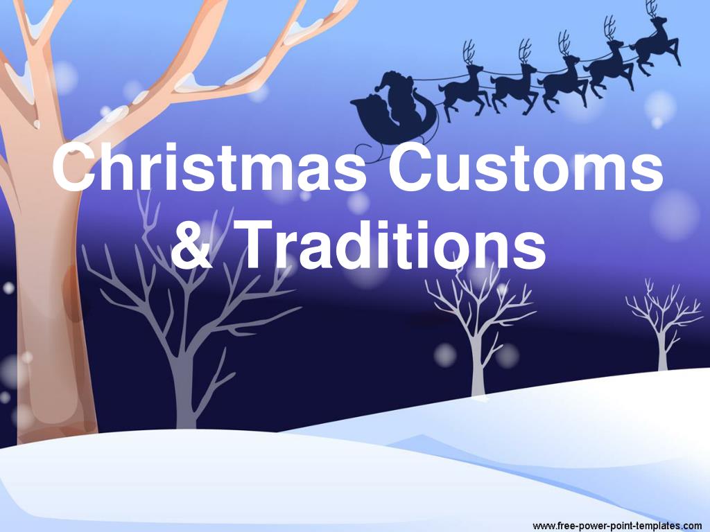 PPT - Christmas Customs & Traditions PowerPoint Presentation, free ...
