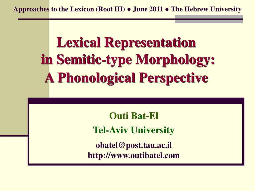 PPT - Lexical Representation in Semitic-type Morphology: A Phonological ...