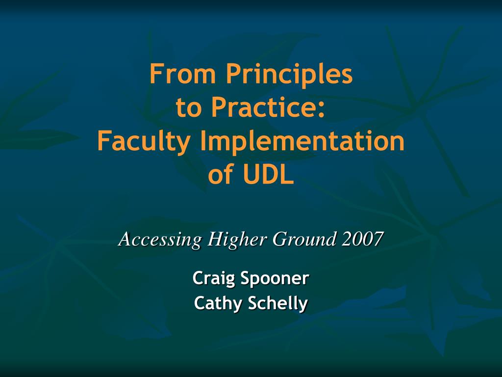 PPT - From Principles to Practice: Faculty Implementation of UDL ...