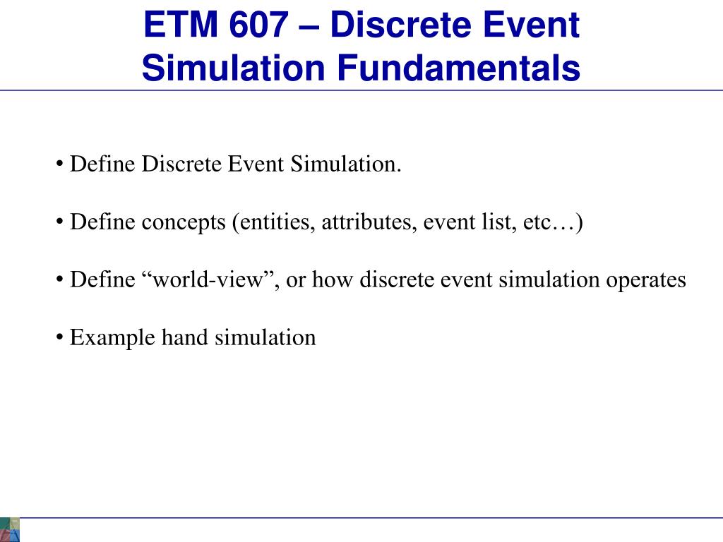 PPT - ETM 607 – Discrete Event Simulation Fundamentals PowerPoint ...