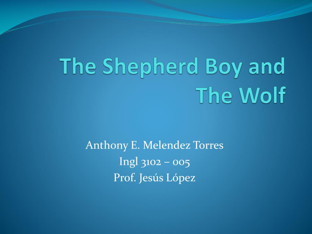 PPT - The Shepherd Boy and The Wolf PowerPoint Presentation, free ...