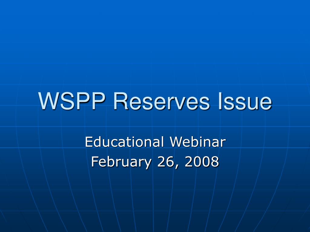 PPT - WSPP Reserves Issue PowerPoint Presentation, free download - ID ...