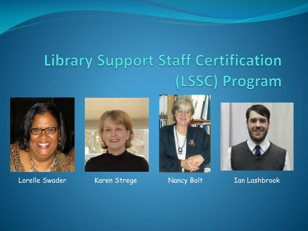 PPT - Library Support Staff Certification (LSSC) Program PowerPoint ...