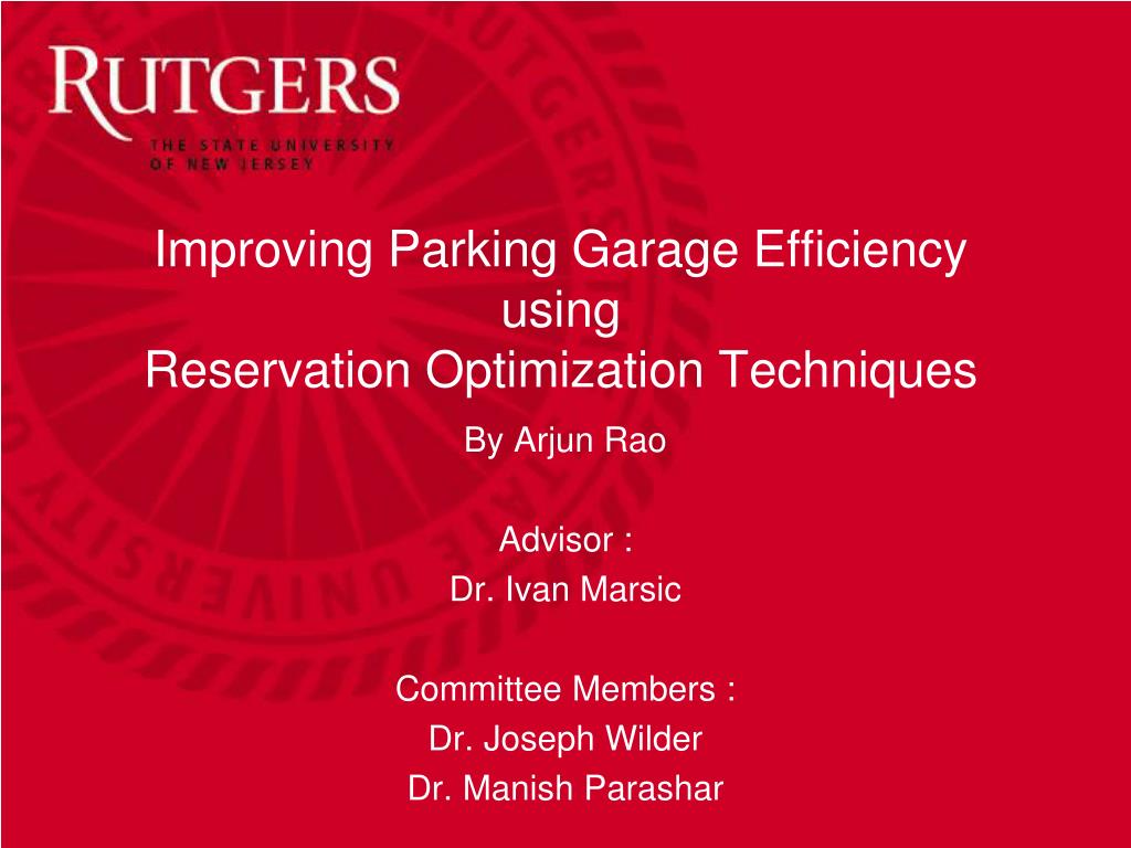 PPT - Improving Parking Garage Efficiency using Reservation ...