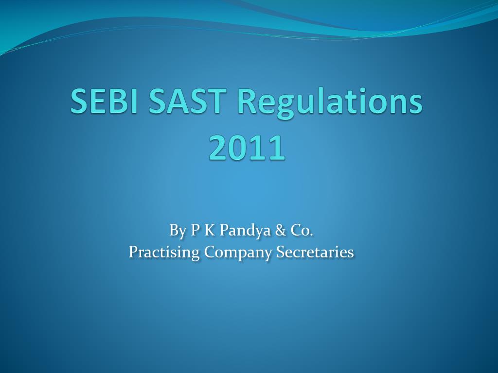 PPT - SEBI SAST Regulations 2011 PowerPoint Presentation, free download - ID:1126723