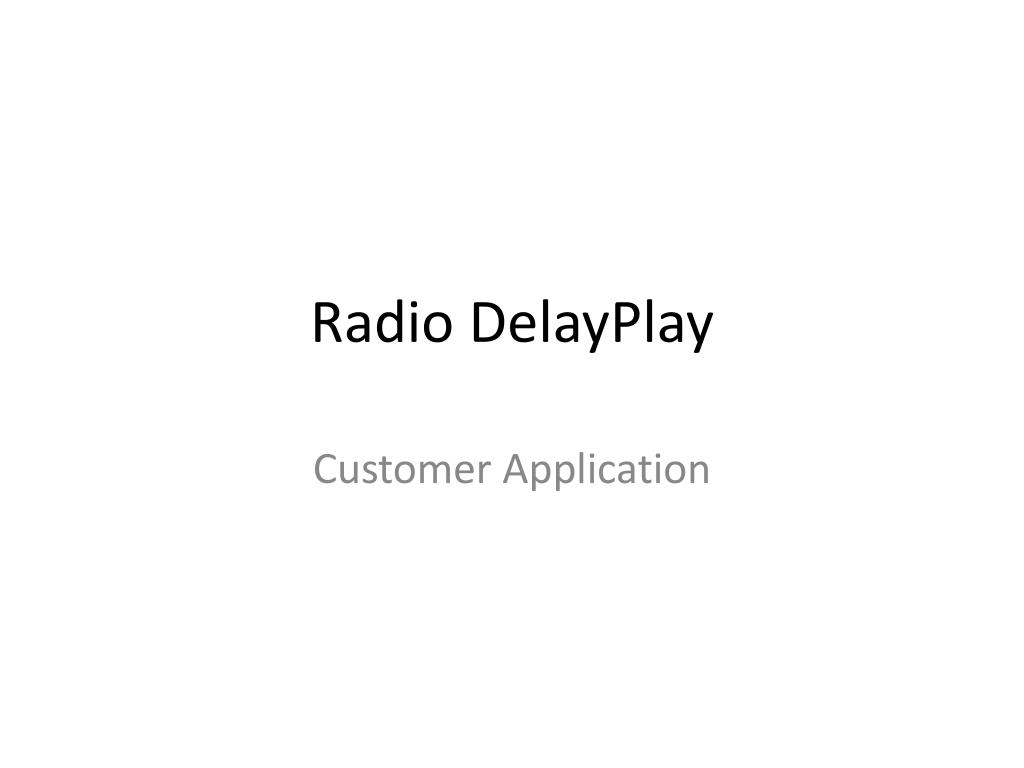 PPT - Radio DelayPlay PowerPoint Presentation, free download - ID:1127220