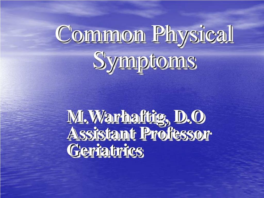 PPT - Common Physical Symptoms PowerPoint Presentation, free download ...