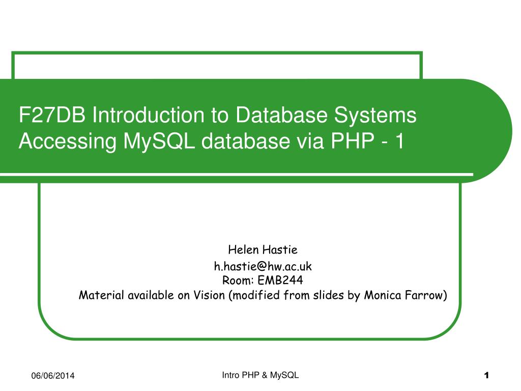 PPT - F27DB Introduction to Database Systems Accessing MySQL database ...