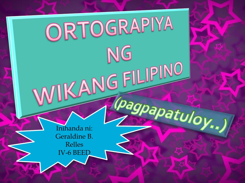 PPT - ORTOGRAPIYA NG WIKANG FILIPINO PowerPoint Presentation, free ...